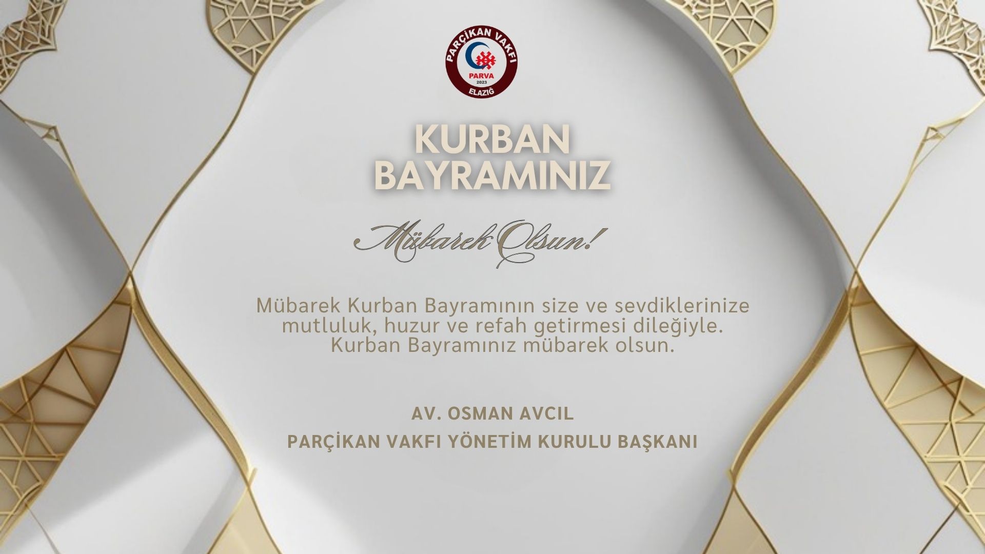 PARÇİKAN YÖNETİM KURULU BAŞKANI AV. OSMAN AVCIL HAYIRLI BAYRAMLAR DİLER ...